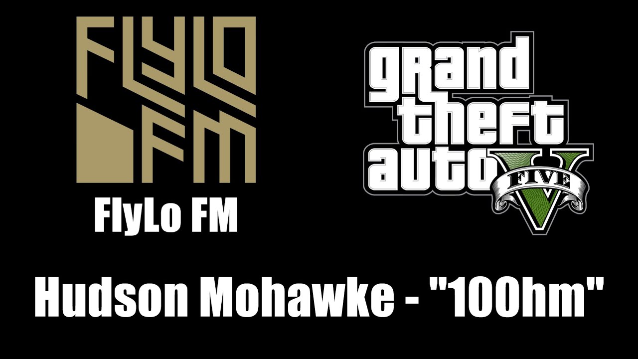 GTA V (GTA 5) - FlyLo FM | Hudson Mohawke - "100hm" - YouTube