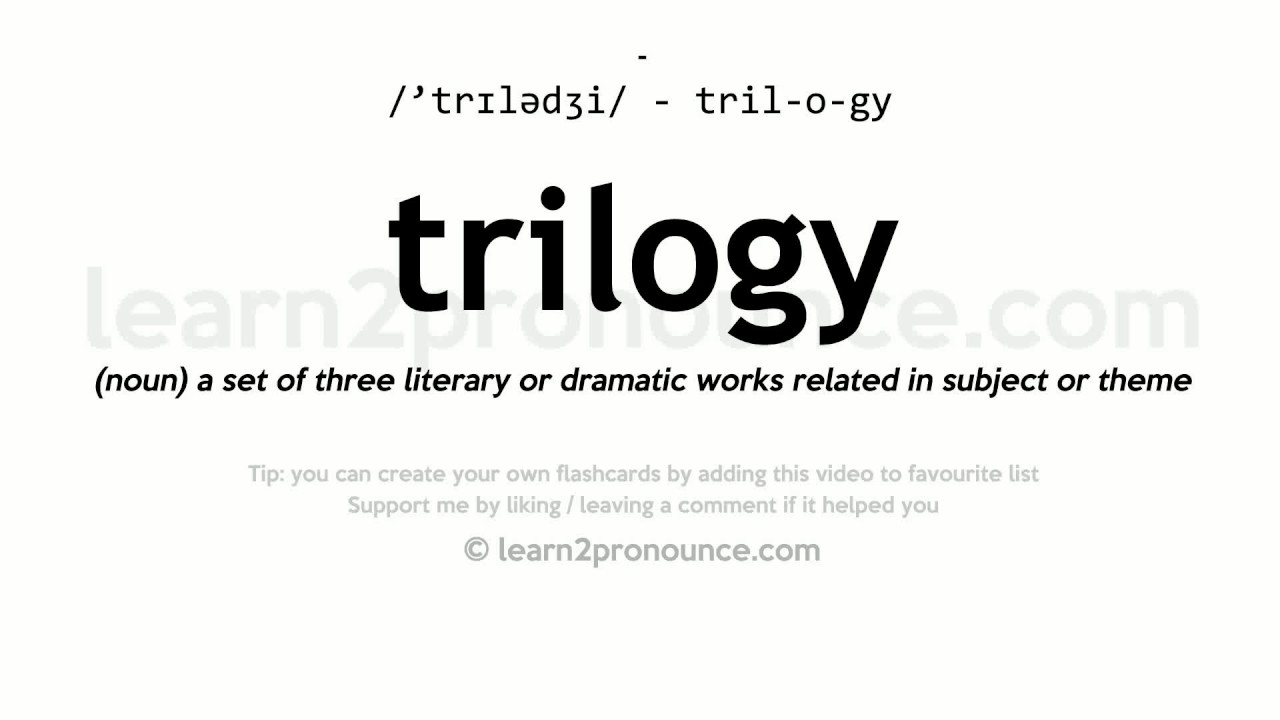 Trilogy Pronunciation And Definition YouTube Trilogy Pronunciation And Definition YouTube