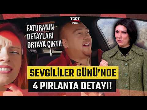 Ece Sevim Tek Tek Anlattı! Hovarda Başkan Özkan Yalım'dan Sevgililer Gününde 4 Pırlanta Detayı