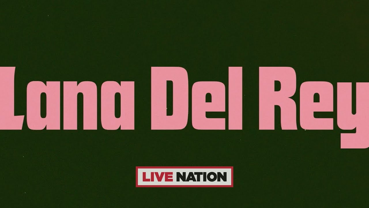 Lana Del Rey: UK and Ireland Tour 2025 | Live Nation UK - YouTube