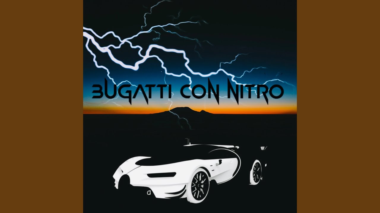 Bugatti Con Nitro (Remastered 2023) - YouTube