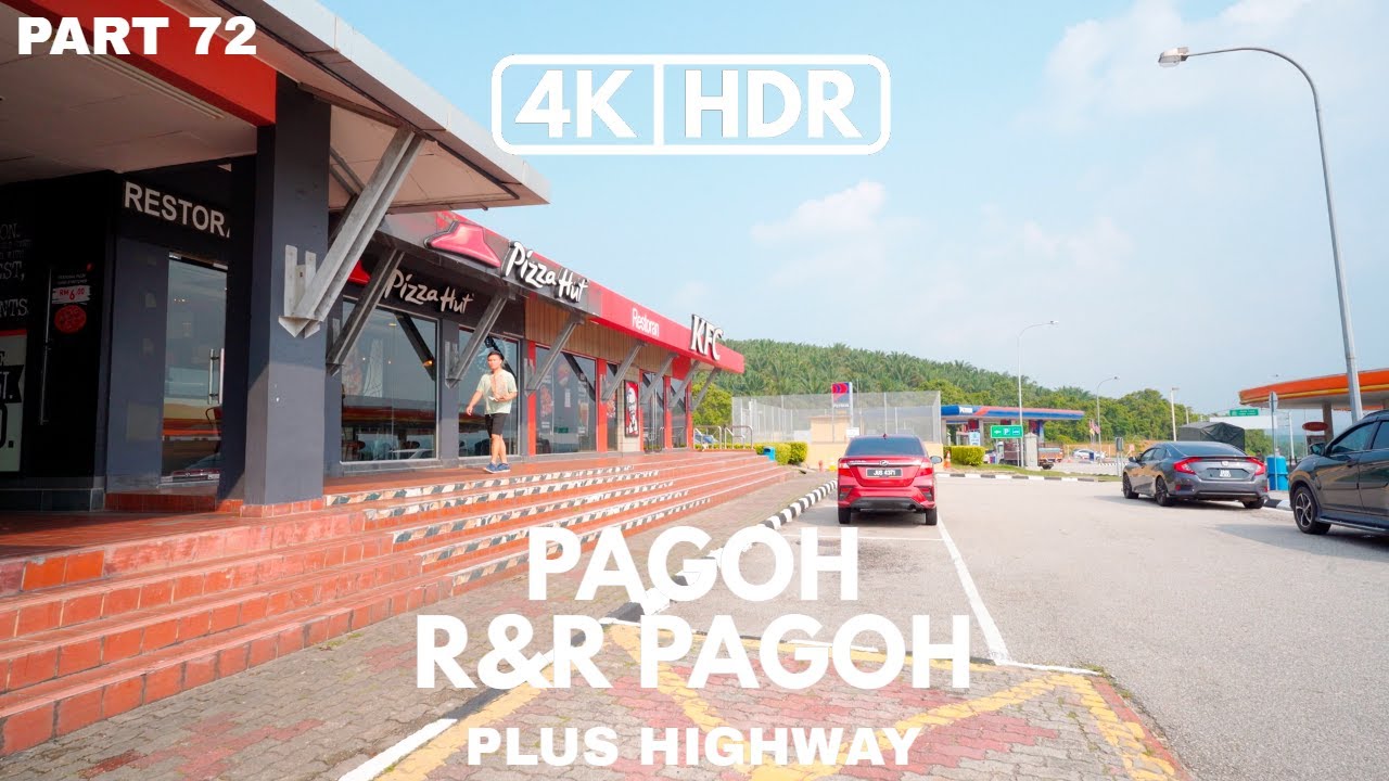 【4K|HDR】PART 72 | PAGOH | R&R PAGOH | JOHOR | PLUS HIGHWAY - YouTube