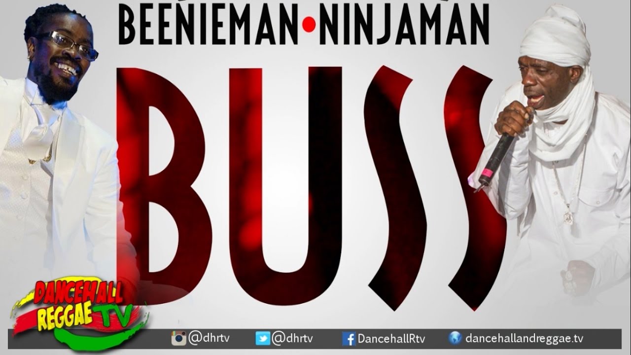 Beenie Man x Ninjaman - Buss ♫Dancehall ♫Reggae 2017 - YouTube