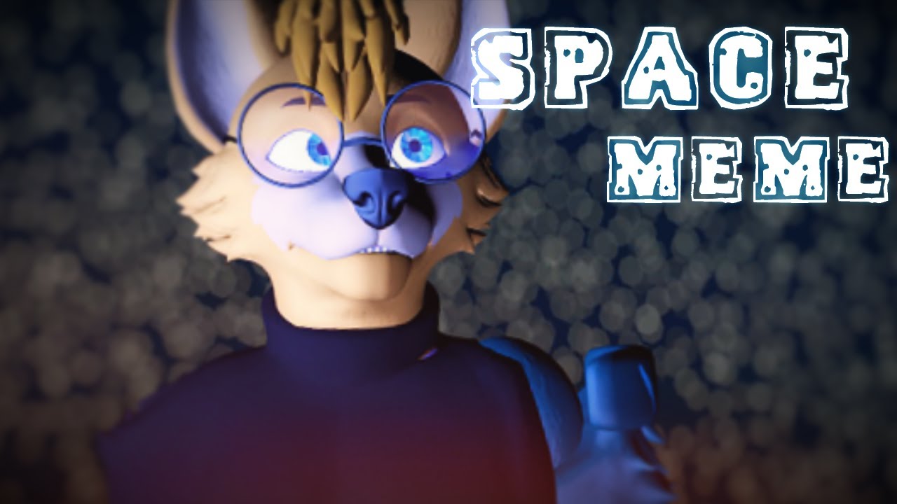 Space|| 3D Animation Meme|| Trade with @SFMFURRIESDONOTINTERACT - YouTube