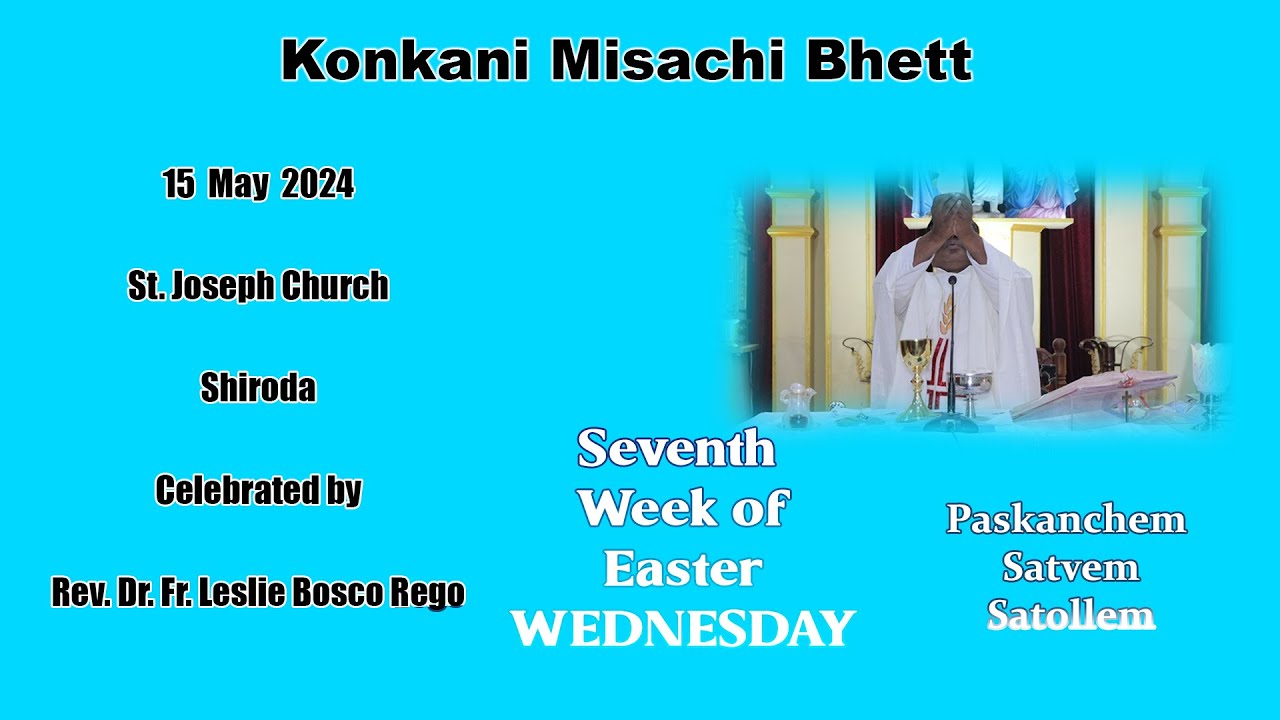Mass in Konkani - 15 May 2024 - Rev Dr. Fr. Leslie Bosco Rego - St ...