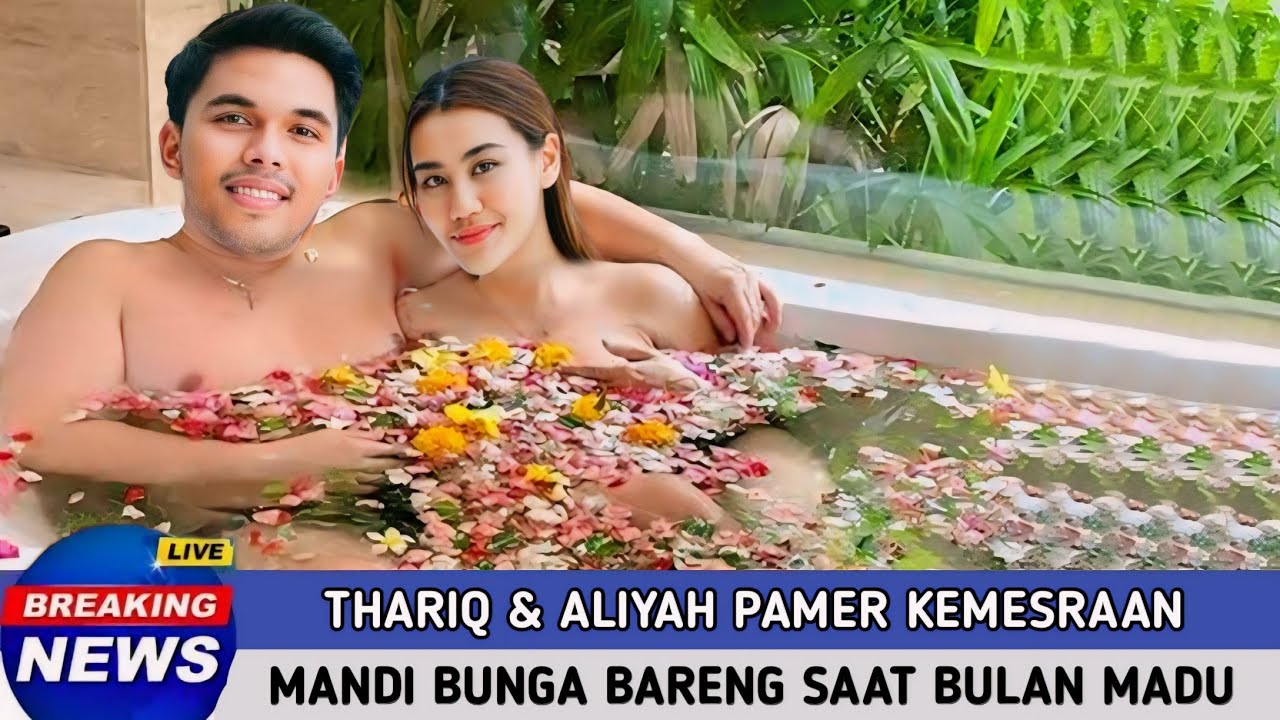 Bahagianya Pengantin Baru Thariq & Aliyah Pamer Mandi Bunga Saat Bulan Madu Di Bali. - YouTube