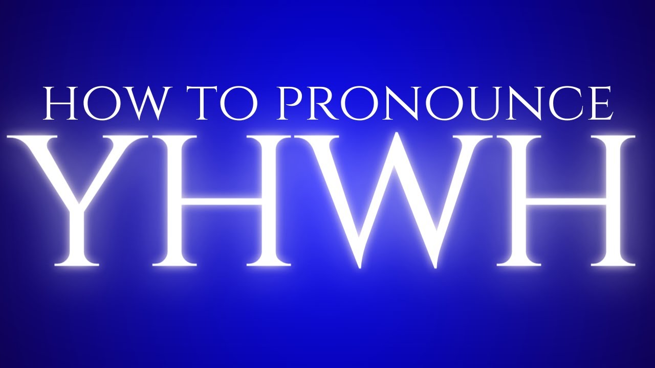 How to Pronounce YHWH - YouTube