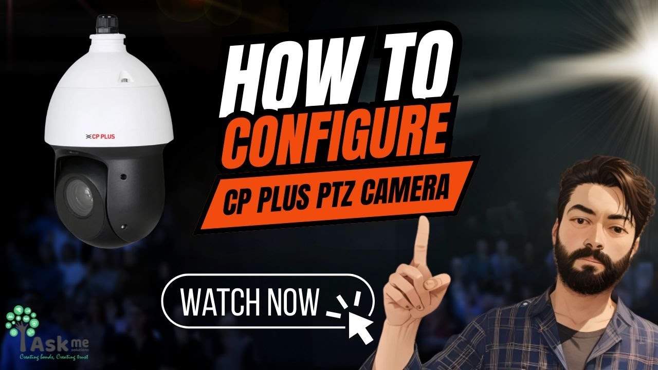 How to Configure CP Plus IP PTZ Camera | Complete Step-by-Step Guide ...