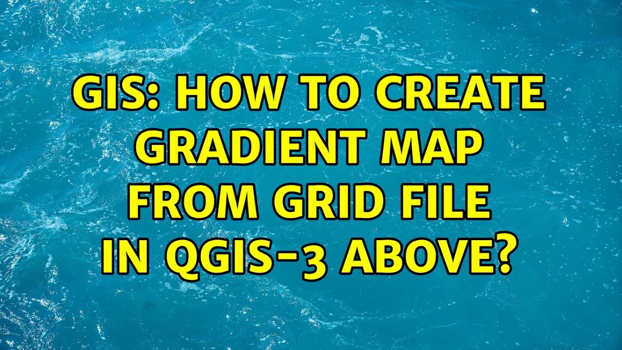 GIS: How to Create Gradient map from GRID file in QGIS-3 Above? - YouTube