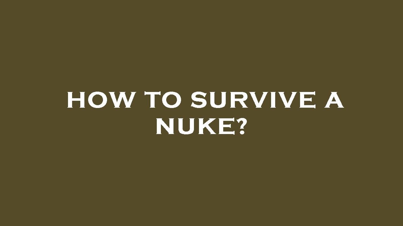How to survive a nuke? - YouTube