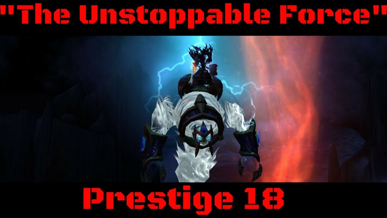 WOW Legion 7.2.5 Enhance Shaman PvP "The Unstoppable force" Prestige 18 ...