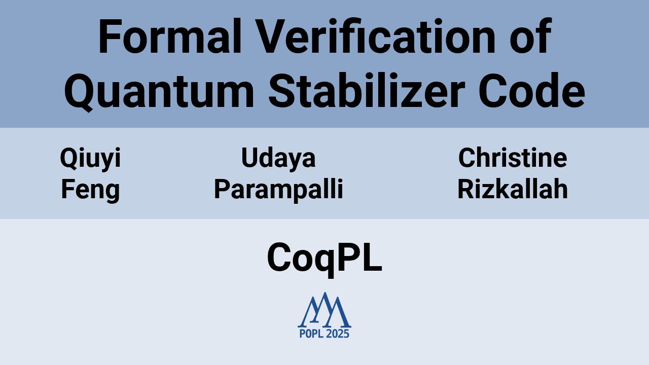 [CoqPL'25] Formal Verification of Quantum Stabilizer Code - YouTube