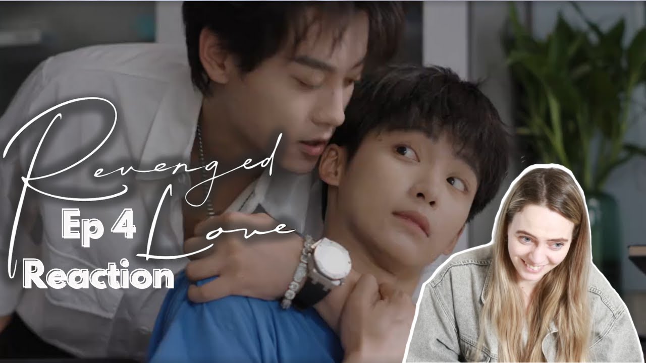 THIS MAN HAS NO CHILL?! Revenged Love 逆爱 Ep 4 Reaction /Commentary ...