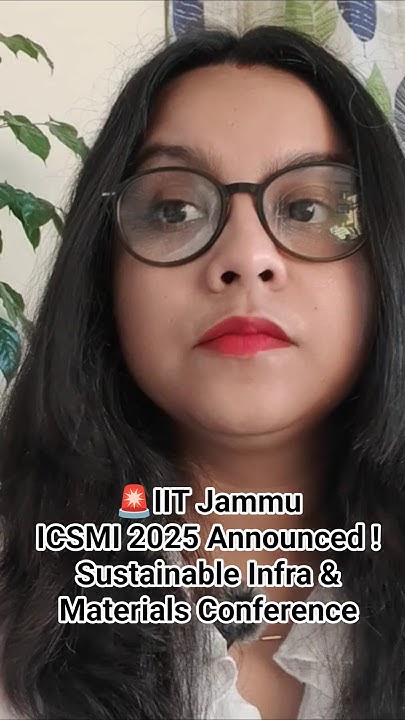 🚨IIT Jammu ICSMI 2025 Announced | Sustainable Infra & Materials Conference#trending #viral - YouTube
