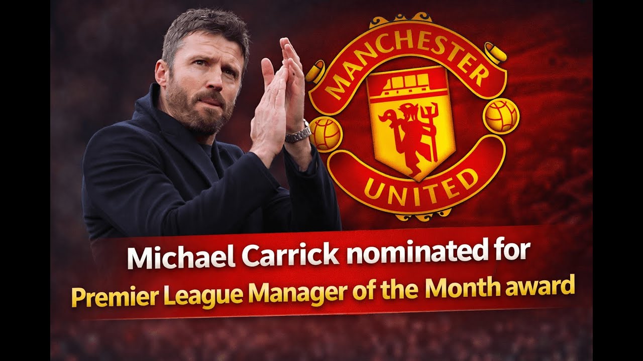 Official: Michael Carrick nominated for Premier League Manager of the ...