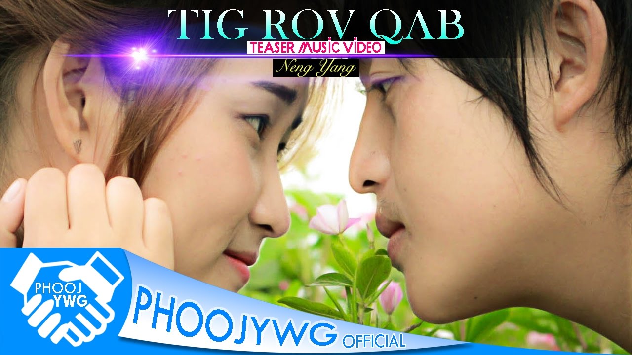 NENG YANG - Tig Rov Qab (Teaser MV) "Release New year 2017" - YouTube