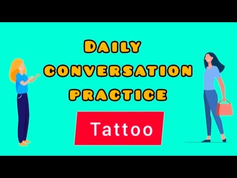 Tattoo - Daily conversation practice - YouTube