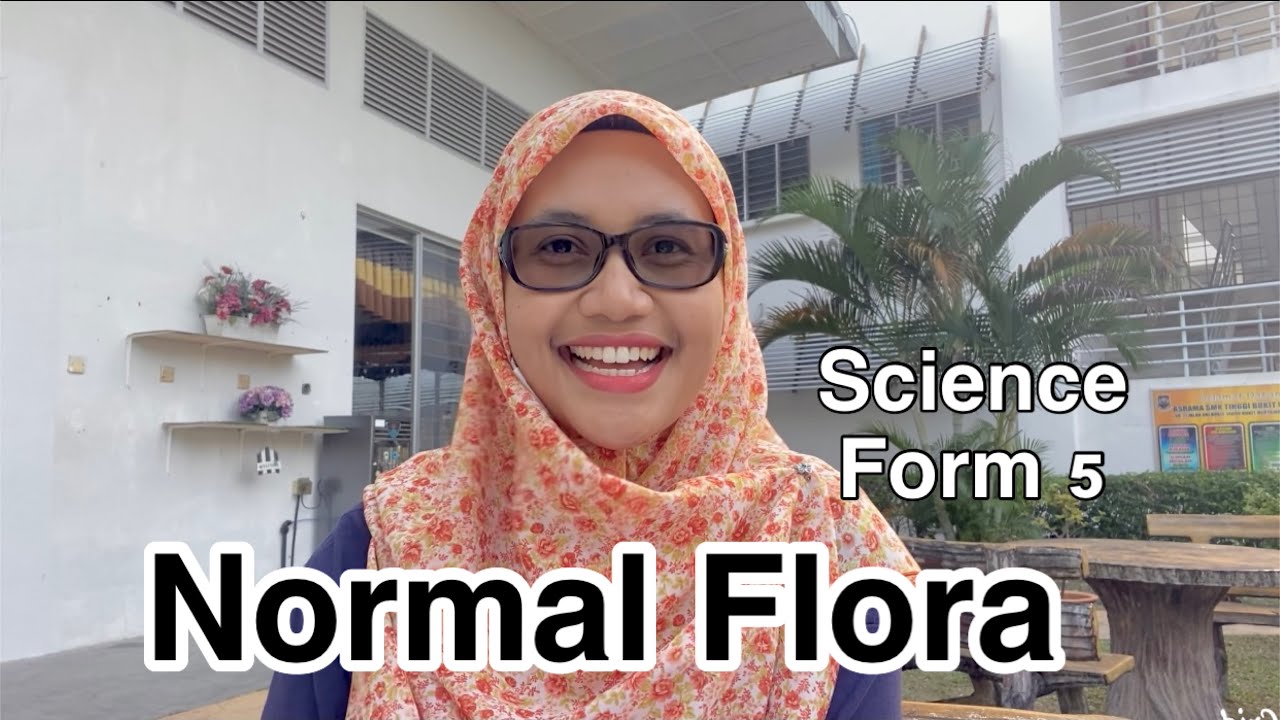 Normal Flora Science Form 5 - YouTube