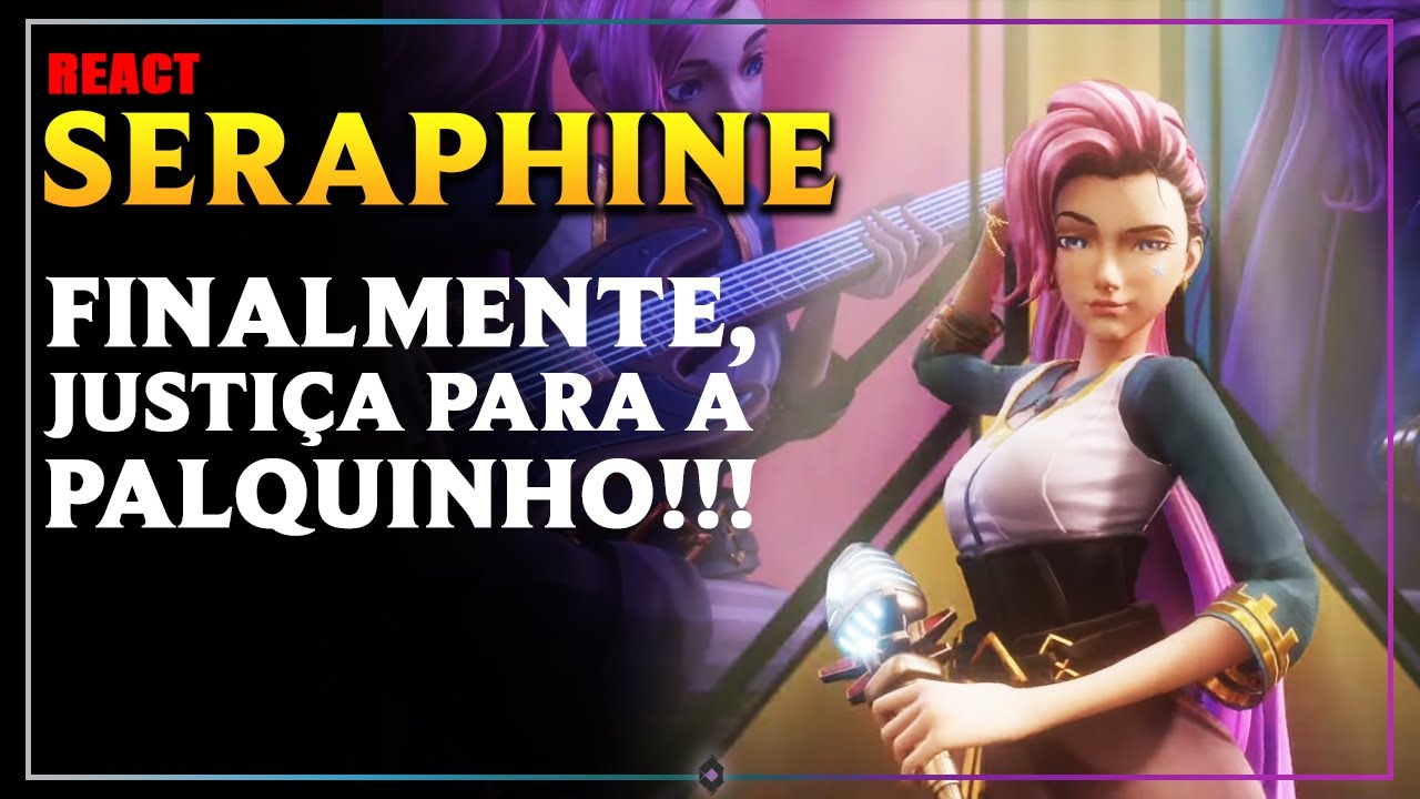 SERAPHINE CHEGOU NO LOR | LEGENDS OF RUNETERRA - YouTube