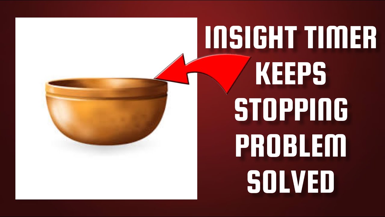 How To Solve Insight Timer App Keeps Stopping Problem || Rsha26 ...