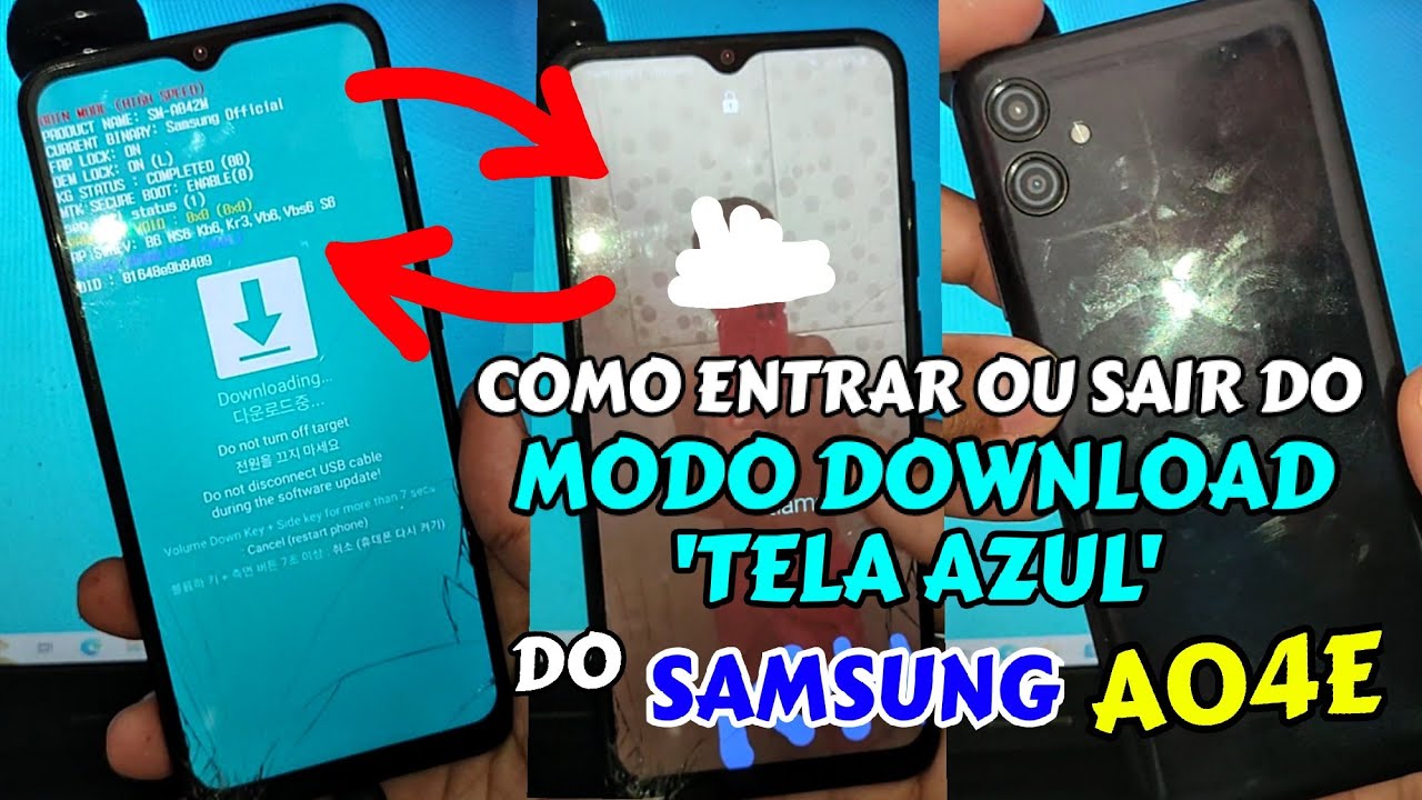 COMO ENTRAR OU SAIR DO MODO DOWNLOAD, TELA AZUL, DO SAMSUNG GALAXY A04E ...