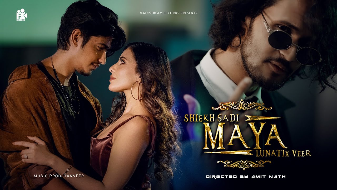 Maya | মায়া | Shiekh Sadi | Lunatix Veer | Samonty Shoumi | Official ...