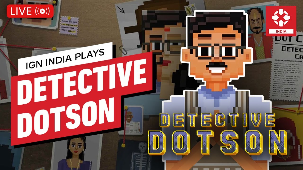 🔴 LIVE | Detective Dotson| IGN India Plays - YouTube