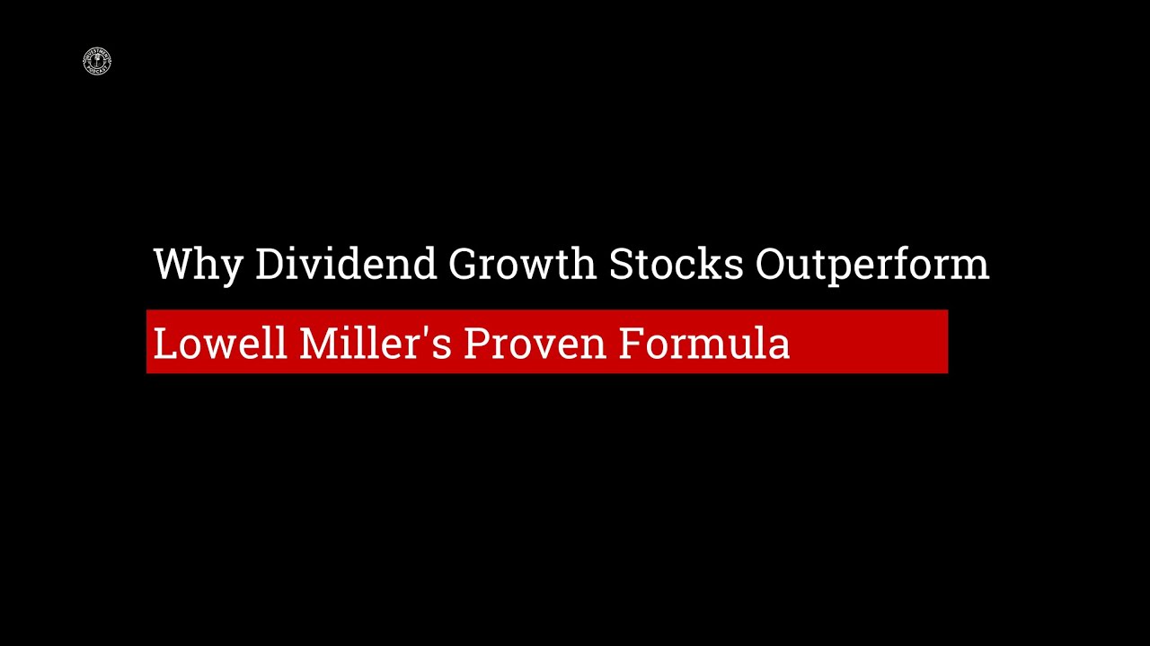 Dividend Growth Investing: Lowell Miller's Proven Formula - YouTube