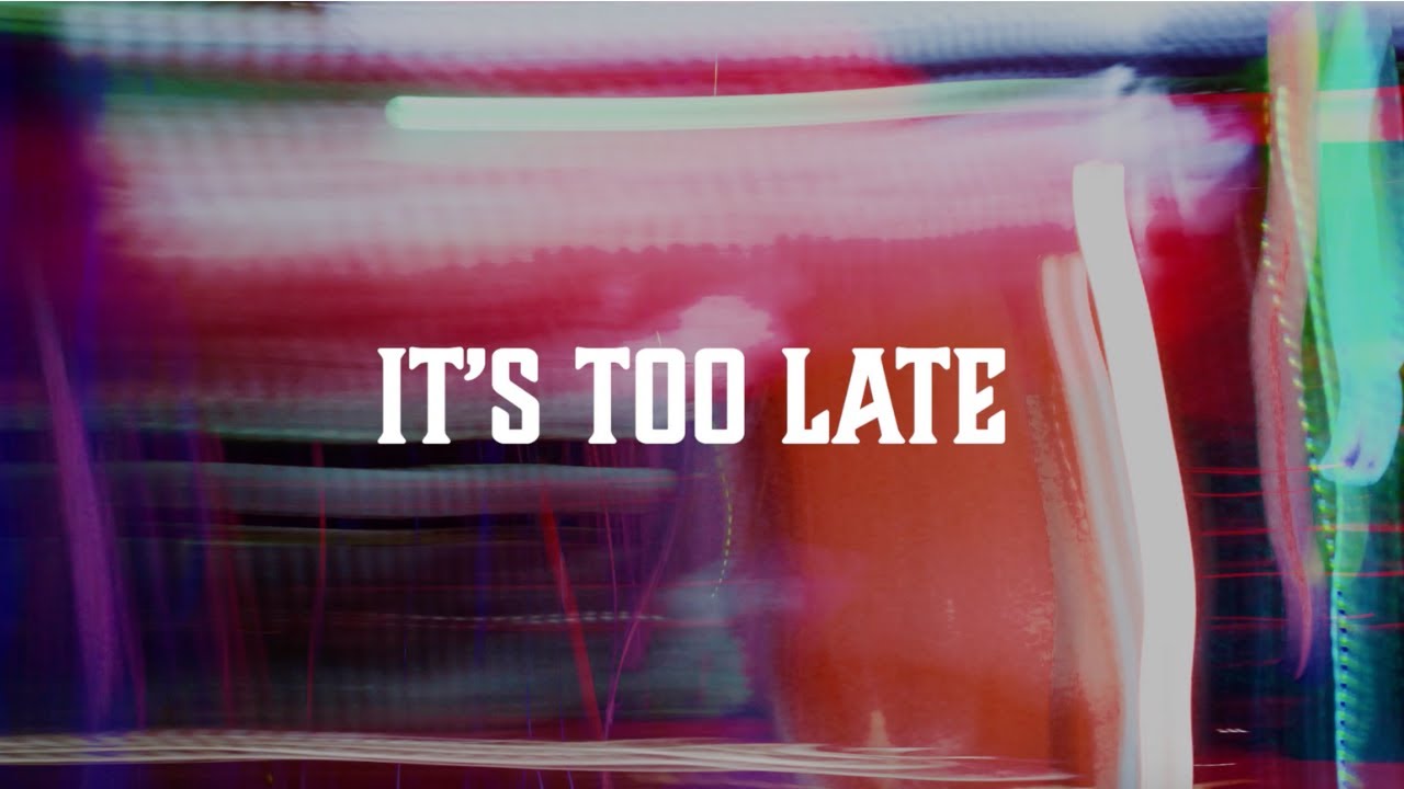 Leaving Austin - Too Late (Official Lyric Video) - YouTube
