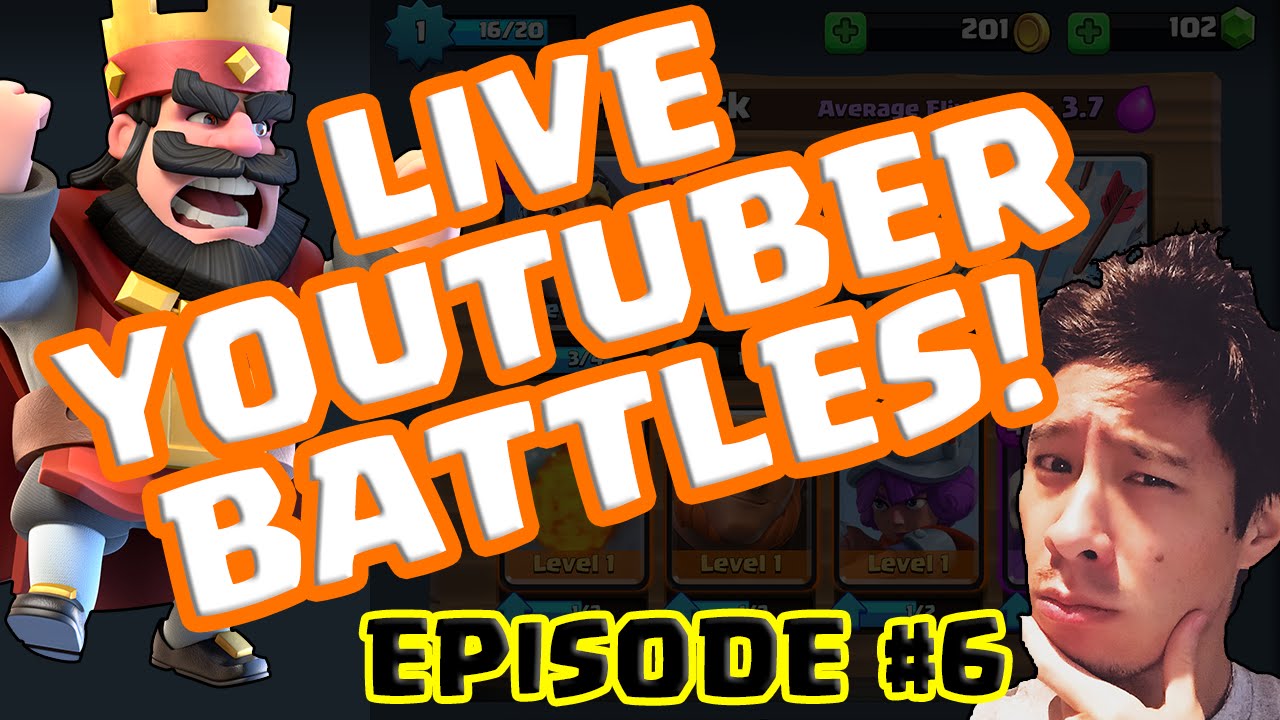 Clash Royale | LIVE BATTLES AGAINST TOP YOUTUBERS! CRAZY CLUTCH! | Let ...