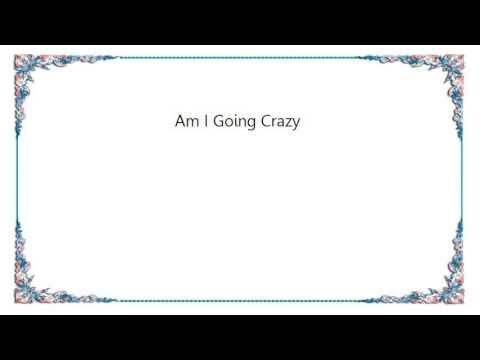 Korn - Am I Going Crazy Lyrics - YouTube