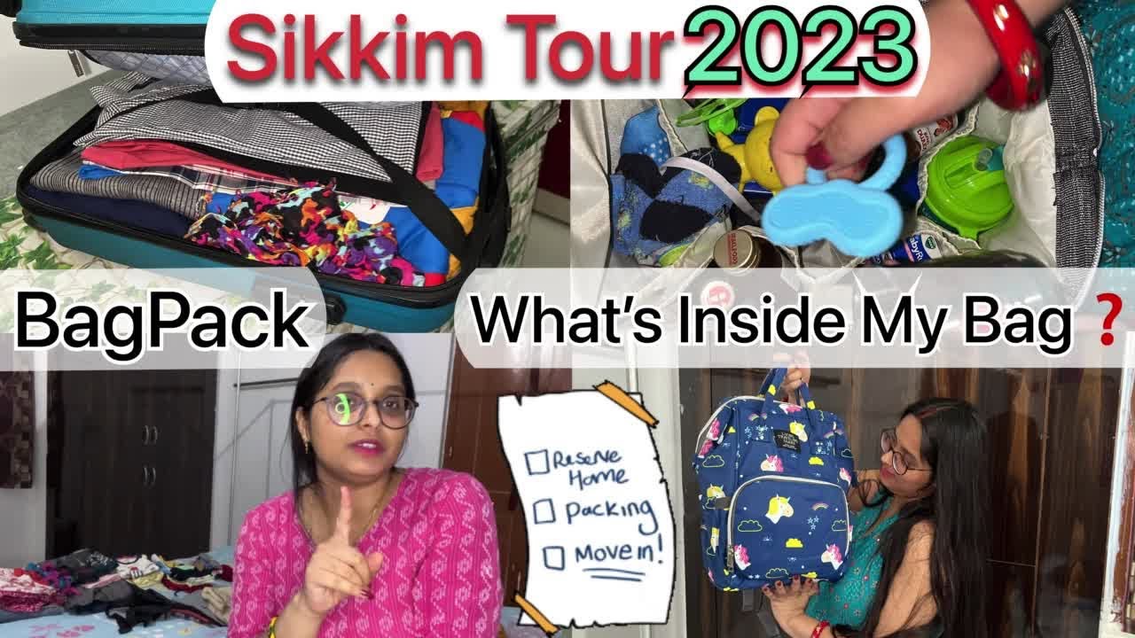 Final packing for SIKKIM Tour What to be added in your Bag Complete ...