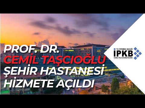 Prof. Dr. Cemil Taşcıoğlu Şehir Hastanesi (Okmeydanı Eğitim ve Araştırma Hastanesi) Hizmete Açıldı