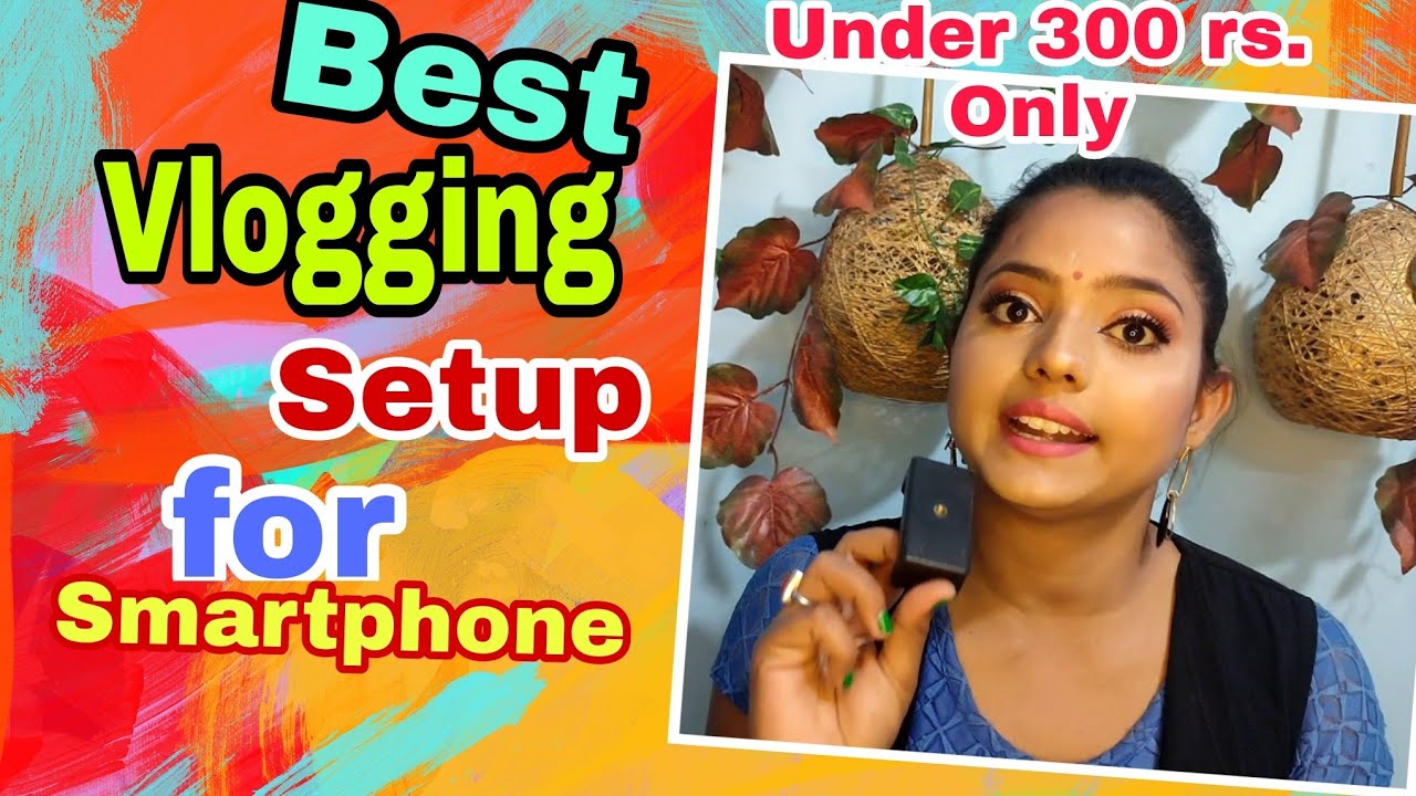 Vlogging Set up under 300| Youtube video set up under budget 300| video ...