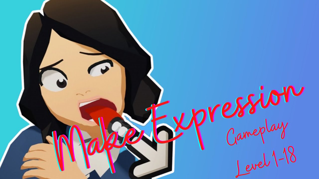Make Expression Face Puzzle - Gameplay Walkthrough Part 1 Level 1 - 18 ...