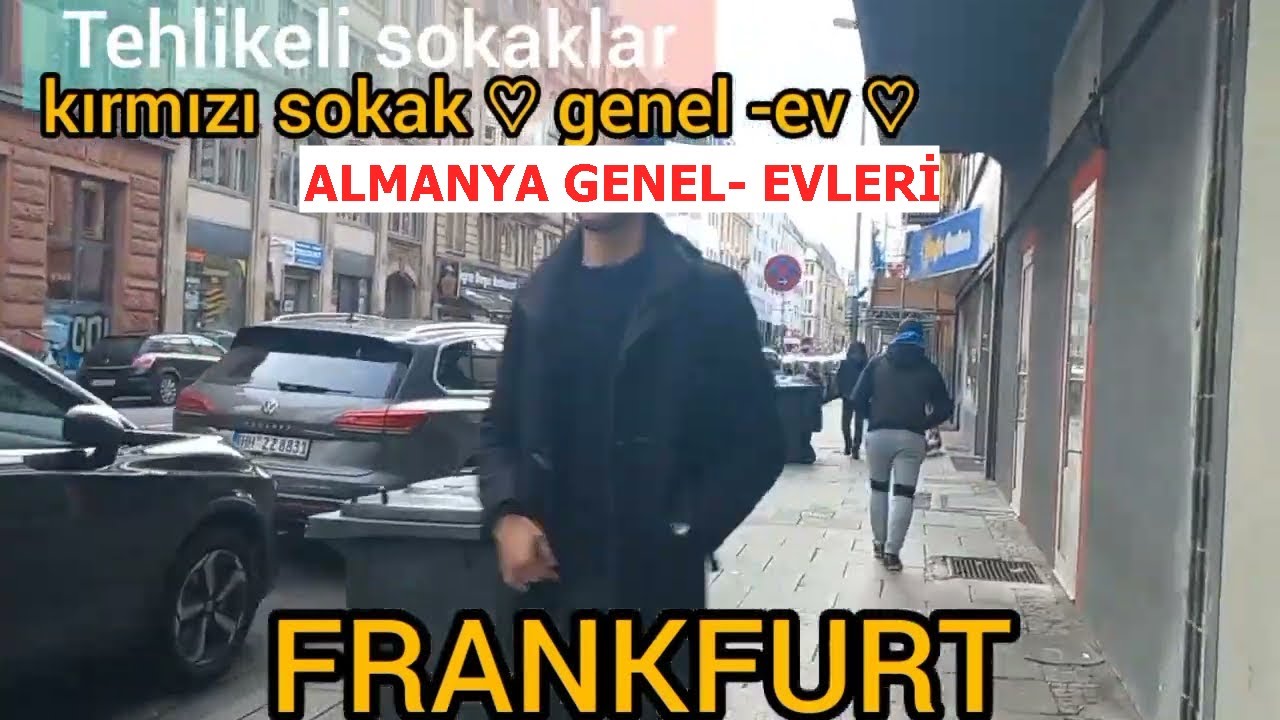 Almanya Frankfurt ta [ genelev ] tehlikeli sokaklar . - YouTube