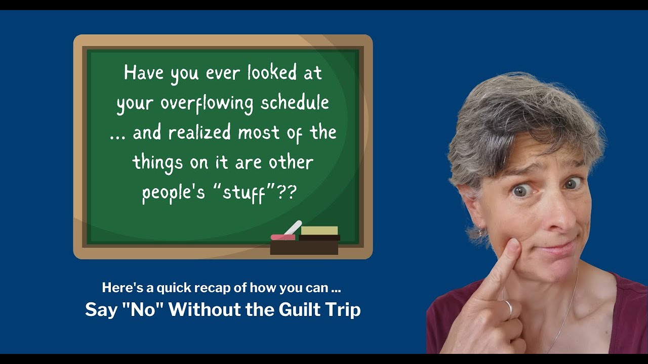 Saying No Without the Guilt Trip (A Quick Recap) - YouTube