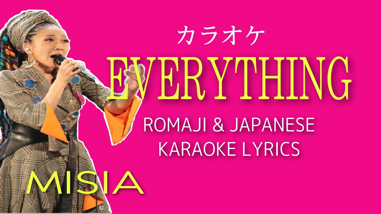 [カラオケ] Everything - Misia - Romaji & Japanese Lyrics Karaoke Version - YouTube