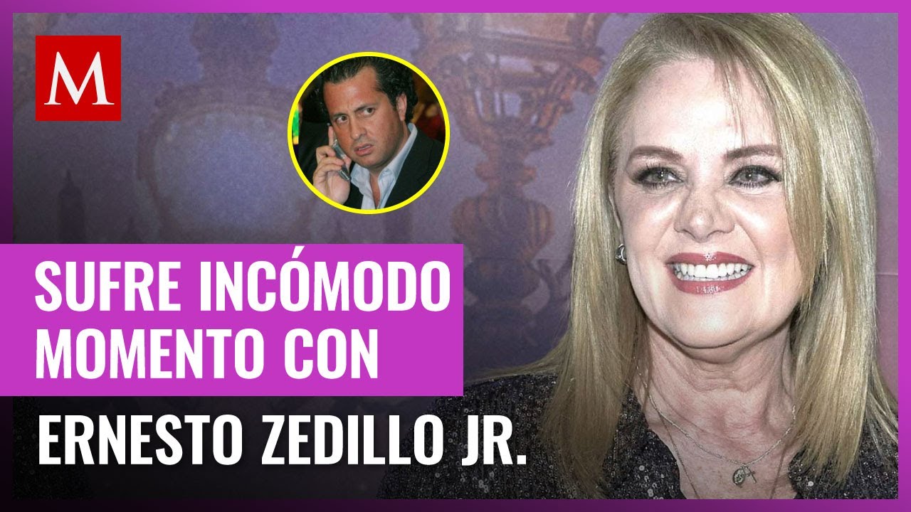 Erika Buenfil pasa bochornoso momento con llamada de Ernesto Zedillo Jr ...