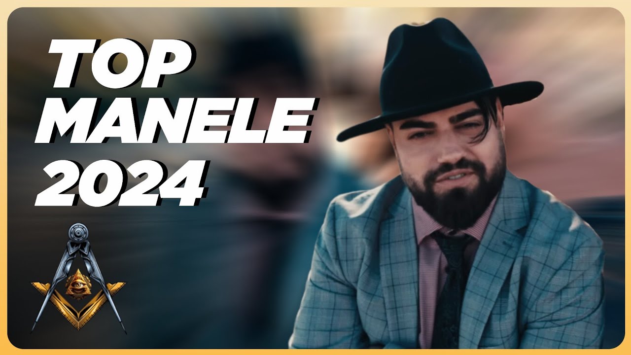 Muzica Manele 2024 👑 Cele Mai TOP Manele 2024 👑 Top Manele - Iuly ...