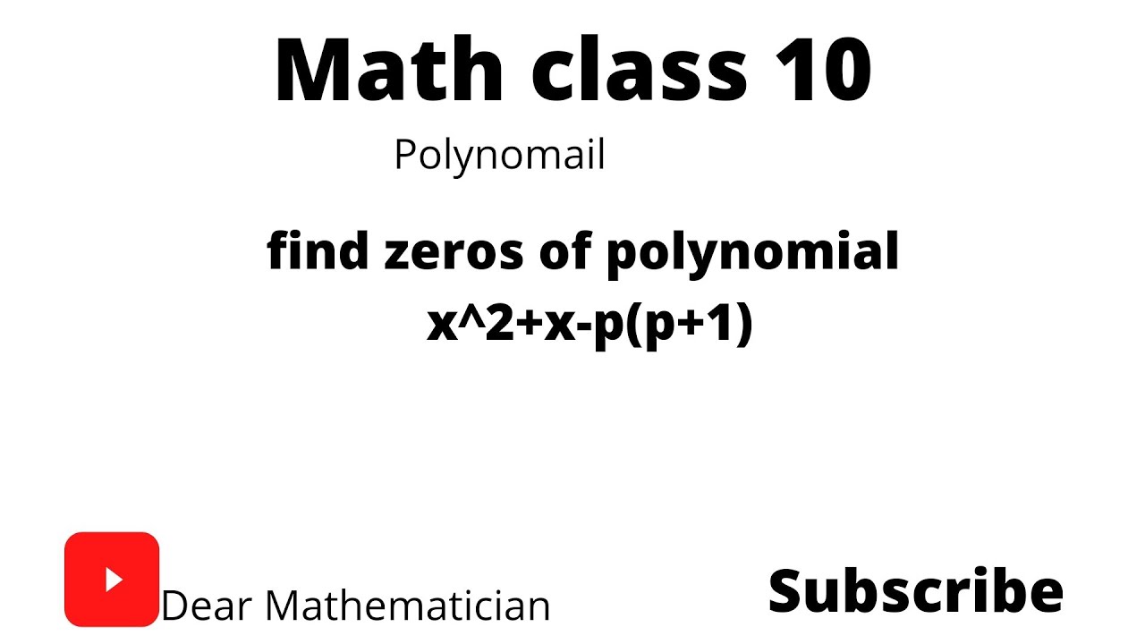 Find Zeros Of Polynomial X2 x p p 1 YouTube
