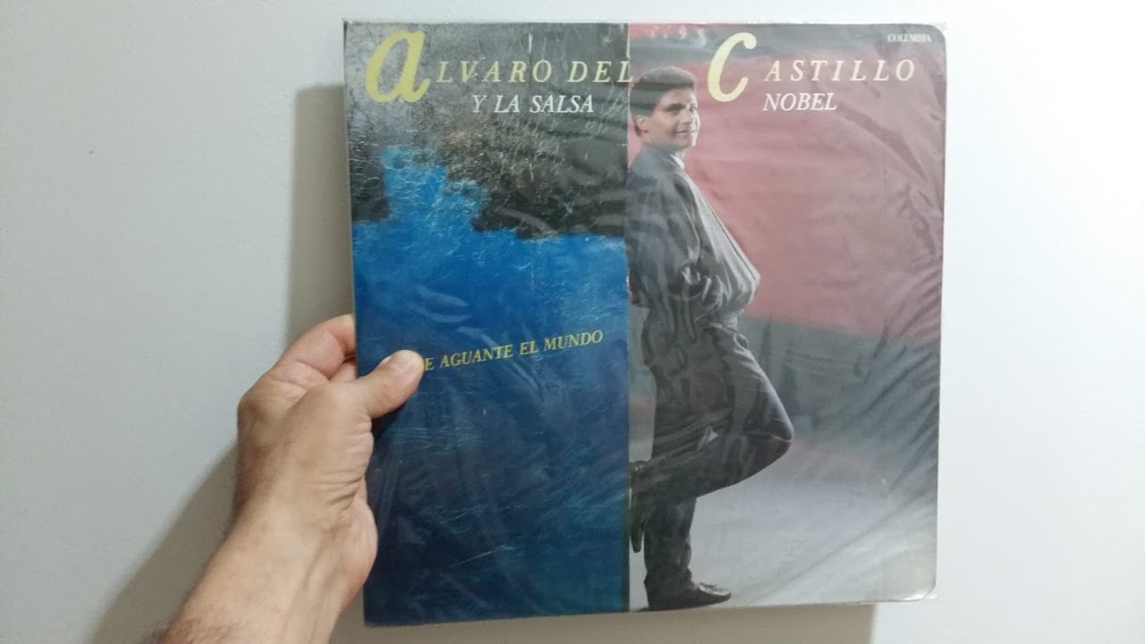 Alvaro del Castillo y La Salsa Nobel. LP: "Que Se Aguante el Mundo ...