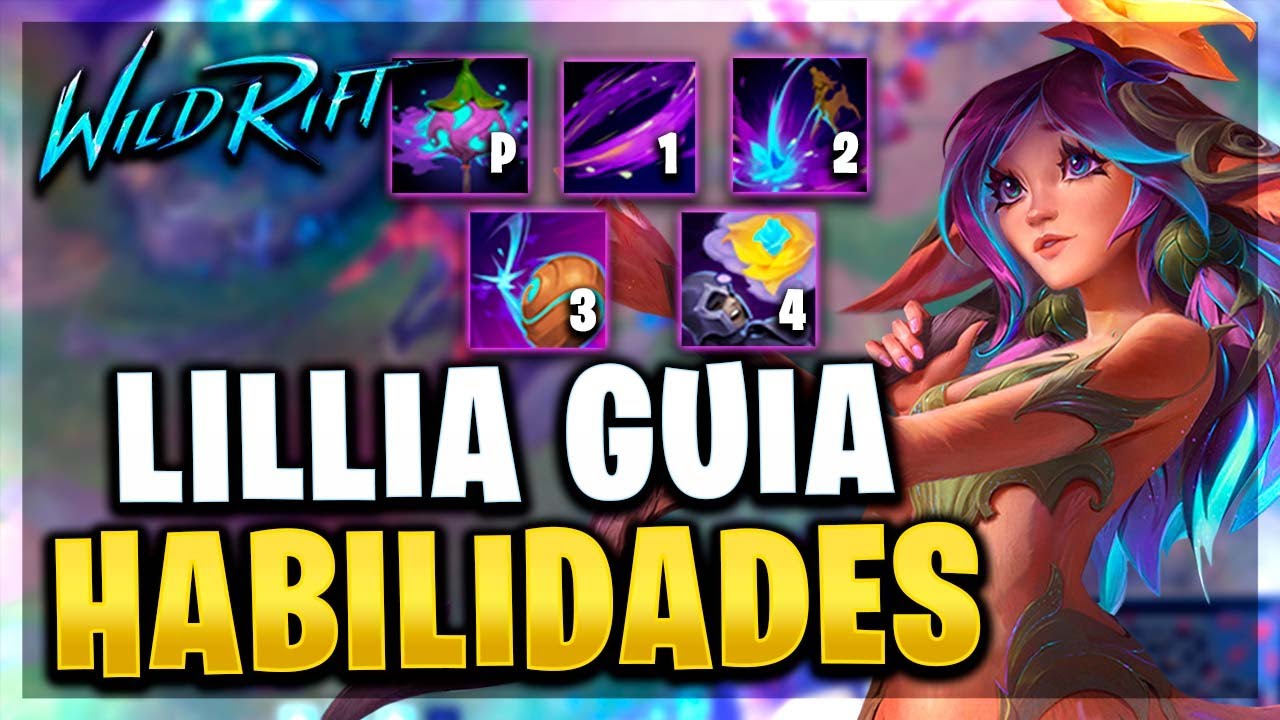Guia Habilidades De Lillia Nuevo Jungla De Wild Rift Youtube