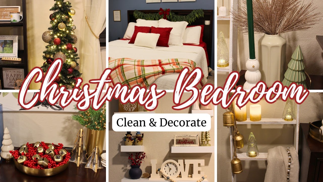 CHRISTMAS BEDROOM | CHRISTMAS CLEAN & DECORATE PART FOUR | Christmas ...