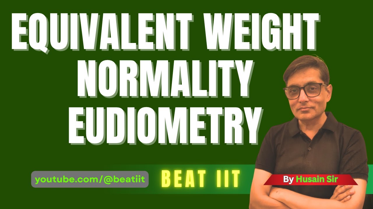 Equivalent weight, Eudiometry & Normality - YouTube