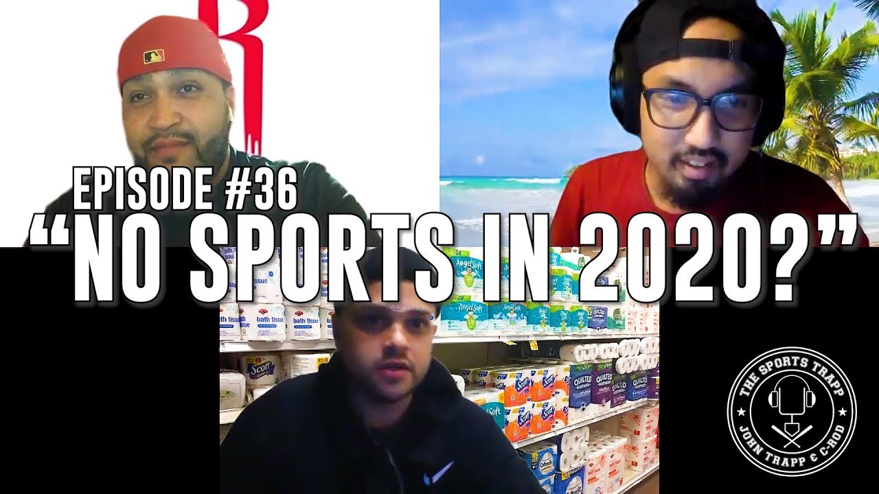 EP #36 - "No More Sports In 2020?!" // The Sports Trapp Podcast - YouTube