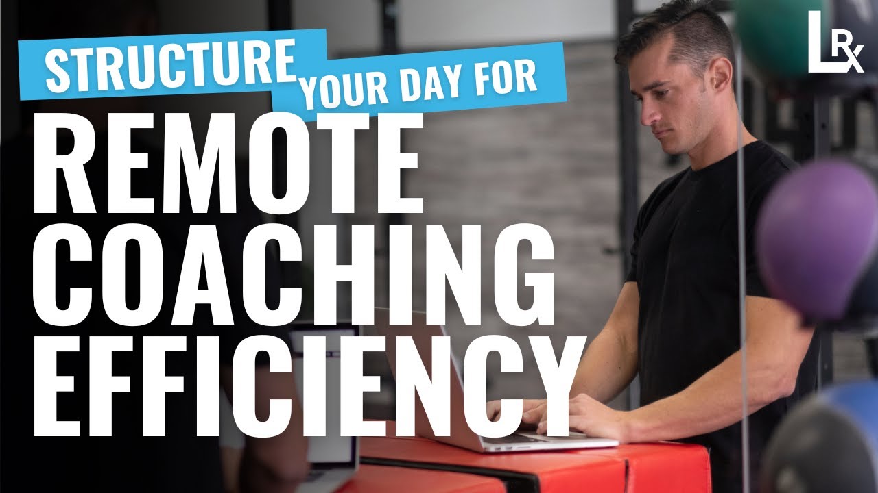 Structure Your Day for Remote Coaching Efficiency - YouTube