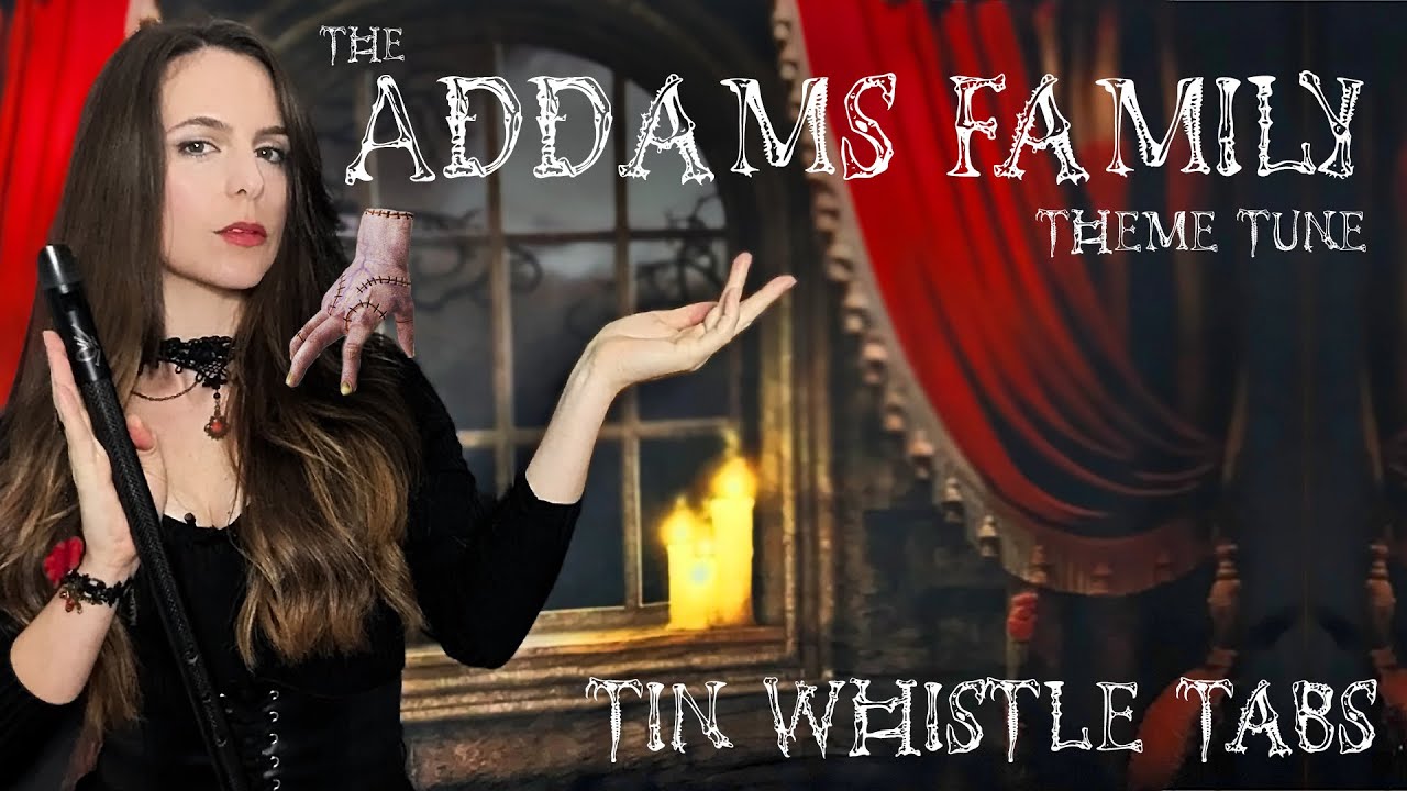 The Addams Family Theme - Tin Whistle Cover & Tabs Tutorial #halloween ...