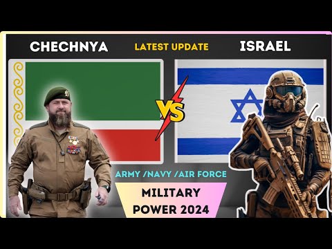 Chechnya vs Israel Military Power Comparison 2024 | Chechnya vs Israel military power - 2024