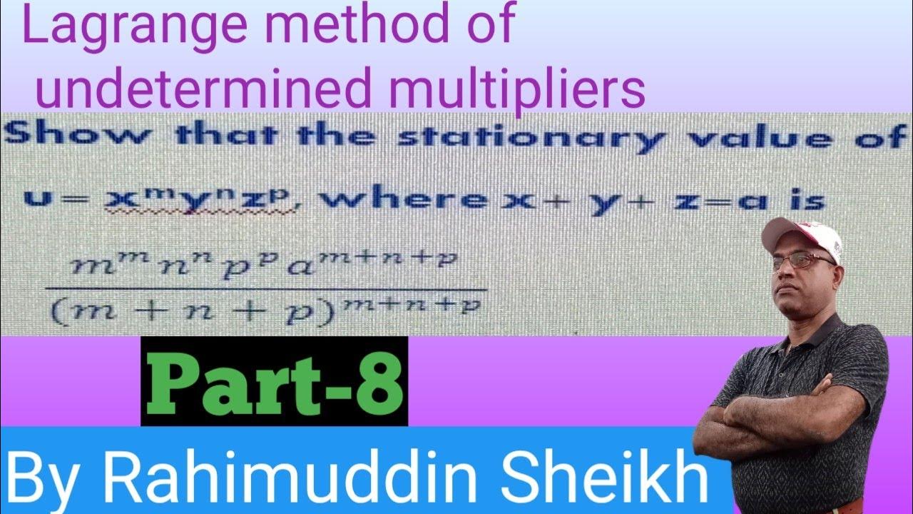 Maxima and Minima of Lagrange method of undetermined multipliers part -8 By Rahimuddin Sheikh ...